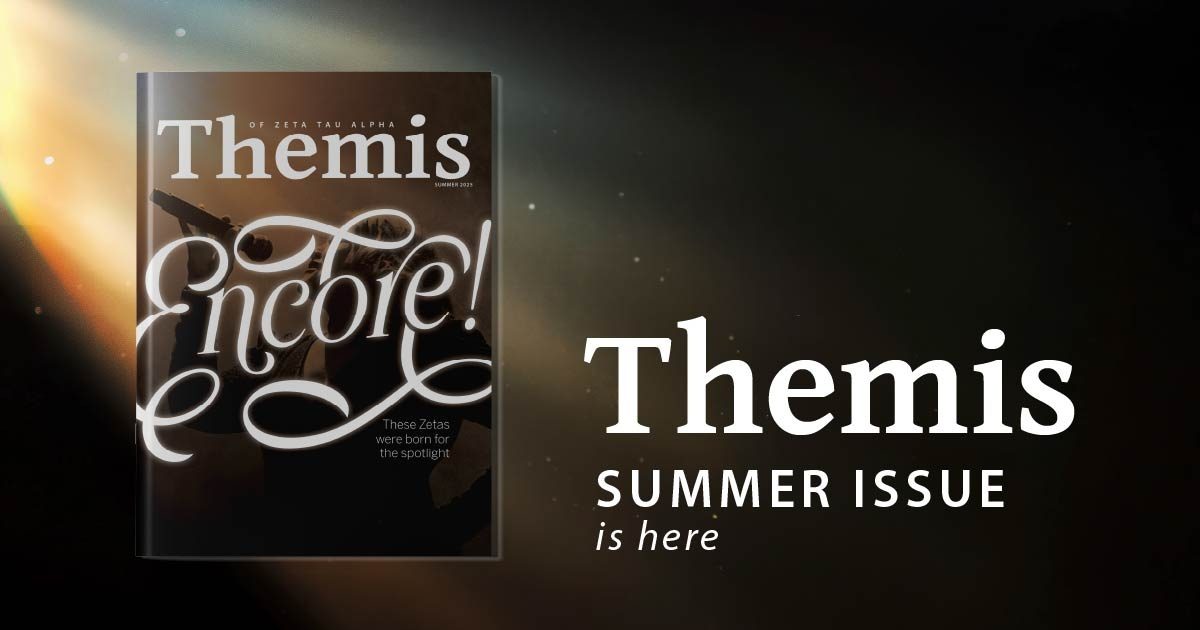 Zeta Tau Alpha Fraternity | Themis—Summer 2025